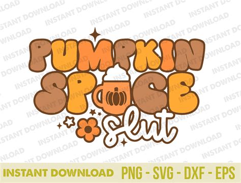 Pumpkin Spice Slut Svg Gráfico Por Lazy Sloth · Creative Fabrica