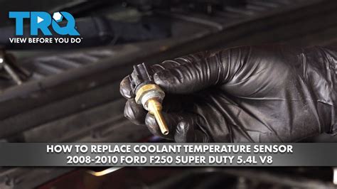 How To Replace Coolant Temperature Sensor 2008 2010 Ford F250 Super Duty 5 4l V8 Youtube