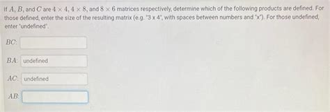 Solved If A B And C Are And Matrices Chegg Com
