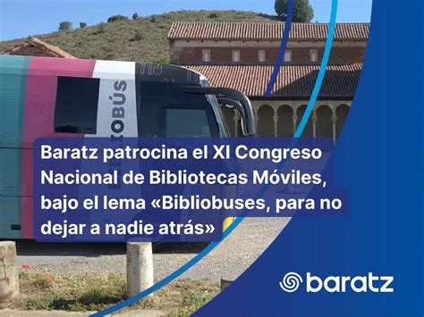 Baratz Patrocinador Del Xi Congreso Nacional De Bibliotecas Móviles