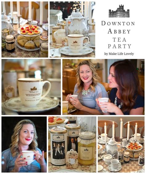Downton Abbey Tea Party A Giveaway Make Life Lovely