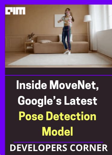 Inside Movenet Googles Latest Pose Detection Model