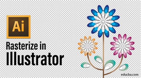 rasterize in illustrator steps on how to rasterize object in illustrator