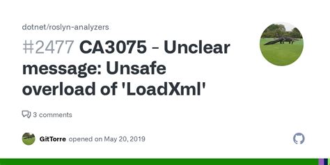 Ca3075 Unclear Message Unsafe Overload Of Loadxml · Issue 2477 · Dotnetroslyn Analyzers