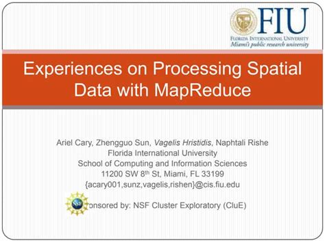 Experiences On Processing Spatial Data With Mapreduce Ssdbm09 Ppt