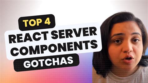 4 Gotchas About React Server Components That You Didnt Know Nextjs 14