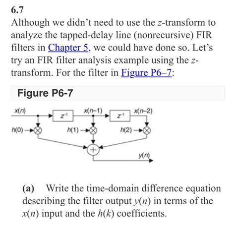 Solved 6 7 Although We Didnt Need To Use The Z Transform To