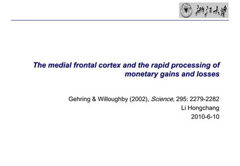 The Medial Frontal Cortex And The Rapid Processing Of Monetary Gains And Losses Ppt