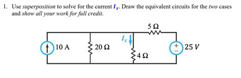 Solved 1 Use Superposition To Solve For The Current Ix
