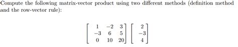 Solved Compute The Following Matrix Vector Product Using Two