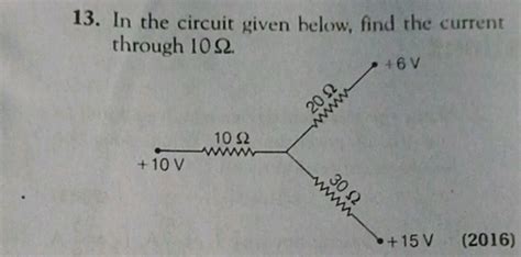 In The Circuit Given Below Find The Current Through 10 Omega 2016