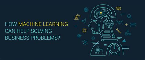 How Machine Learning Can Help Solving Business Problems