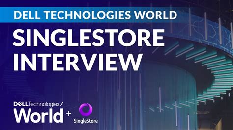 Interview Singlestore At Dell Technologies World Youtube