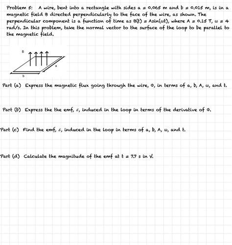 Solved Problem S A Wire Bent Into A Rectangle With Sides