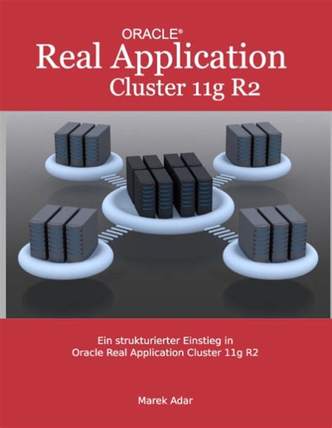 Ein Strukturierter Einstieg In Oracle Real Application Cluster 11g R2