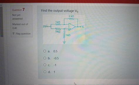 Find The Output Voltage V0 Not Yet Answered Marked Out Of 040 P Flag Qu
