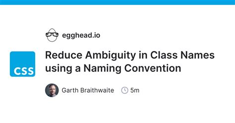 Reduce Ambiguity In Class Names Using A Naming Convention