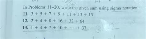 Solved K 1 In Problems 11 20 Write The Given Sum Using