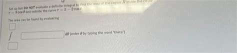 Solved Set Up But Do Not Evaluate A Definite Integral To Chegg