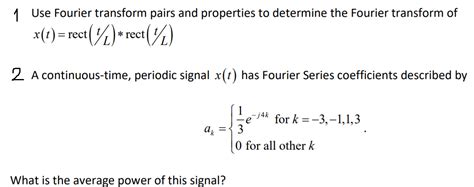 Solved Use Fourier Transform Pairs And Properties To Chegg