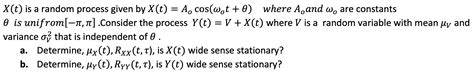 Solved X t is a random process given by X t Aocos ωot θ Chegg