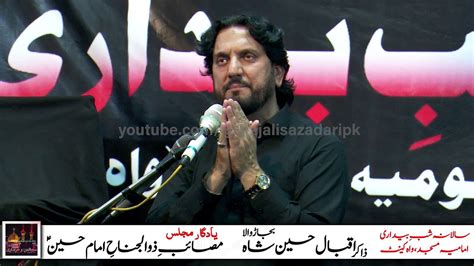 Zakir Syed Iqbal Hussain Shah Bajar Wala Bijar Wala Masaib E