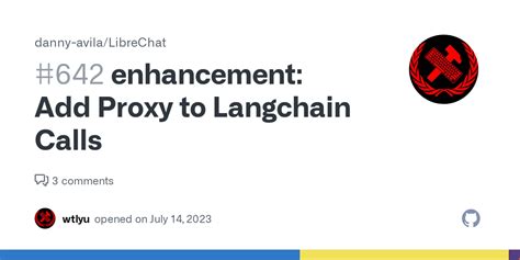 Enhancement Add Proxy To Langchain Calls · Issue 642 · Danny Avila