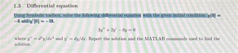Solved 1 3 Differential Equation Using Symbolic Toolbox