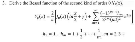 Solved Derive The Bessel Function Of The Second Kind Of