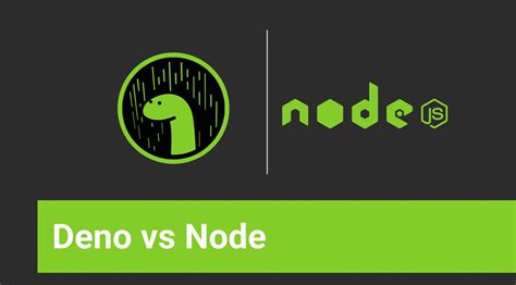 Nodejs Vs Deno What You Need To Know
