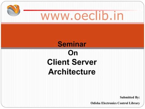 Client Server Architecture Ppt Pptx