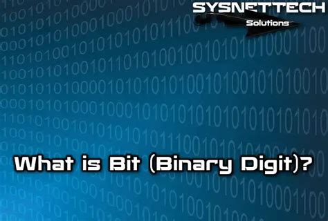 What Is A Bit Binary Digit Definition And Features