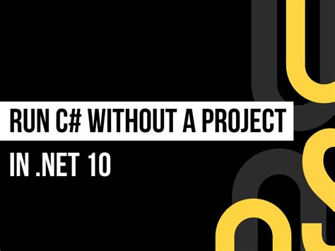 Dotnet Run Appcs In Net 10 Run C Without Creating A Project