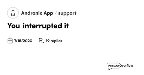 You Interrupted It Andronix App