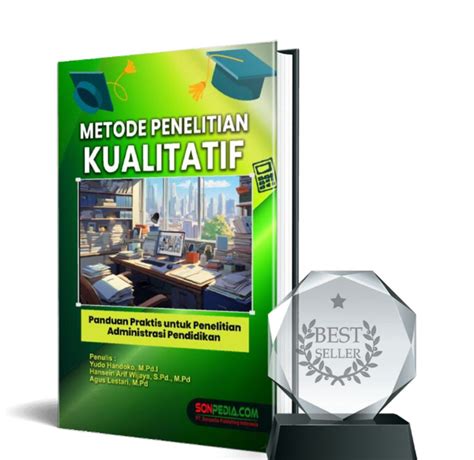 Metode Penelitian Kualitatif Panduan Praktis Untuk Penelitian Administrasi Pendidikan Isbn