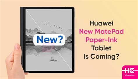 Huawei Could Launch A New Matepad Paper Ink Tablet Huawei Central