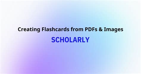 How To Create Flashcards From PDFs On Scholarly Scholarly Blog