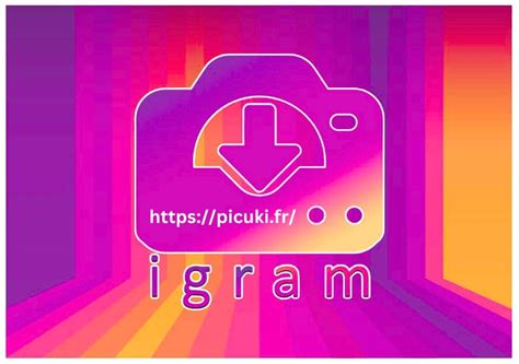 Igram Le Guide Complet Dutilisation Et Doptimisation Dinstagram En