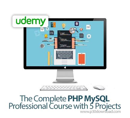 دانلود The Complete PHP MySQL Professional Course with 5 Projects آموزش