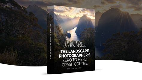 The Landscape Photographers Zero To Hero Crash Course