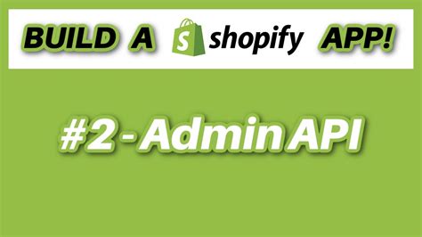 Build A Shopify App 2 Admin Api Youtube