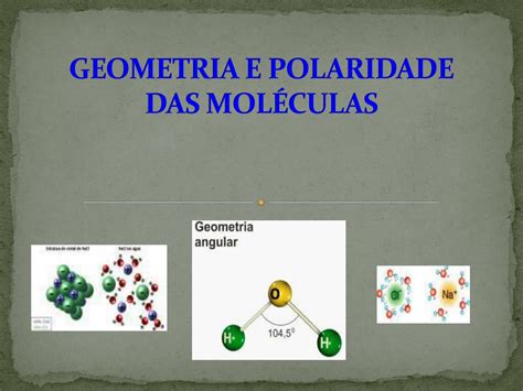 Ppt Geometria E Polaridade Das MolÉculas Powerpoint Presentation