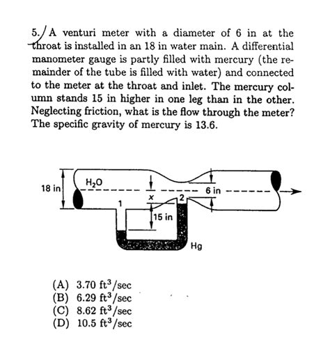 Solved 5 A Venturi Meter With A Diameter Of 6 In At The