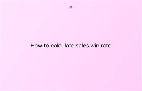 How To Calculate Your Sales Win Rate Fireflies