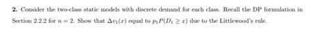 Solved Consider The Two Class Static Models With Discrete Chegg