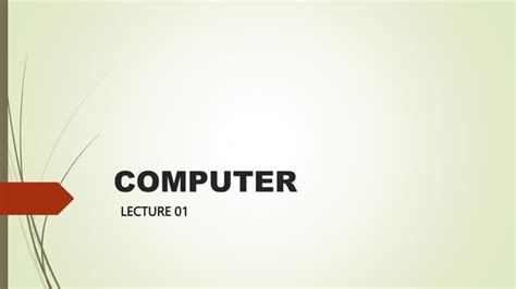 Computer Lecture 01pptxintroduction To Computers Ppt