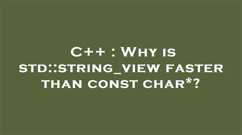 c why is std string view faster than const char youtube