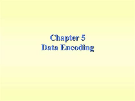 Ppt Chapter 5 Data Encoding Powerpoint Presentation Free Download Id 3124502