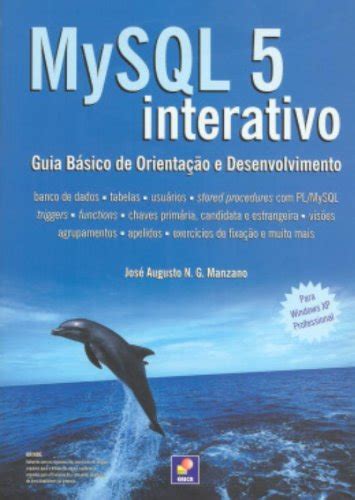 mysql 5 interativo guia básico de orientação e desenvolvimento pdf