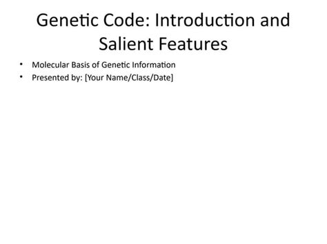 Genetic Code Introduction And Salient Features Pptx
